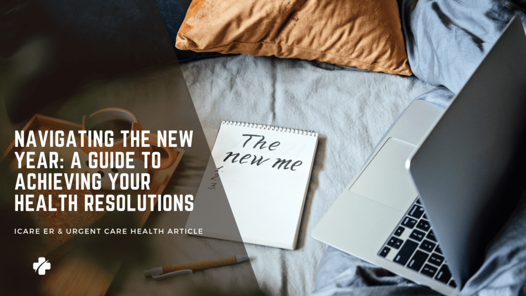 A Guide To Achieving Your Health New Year's Resolutions | ICare