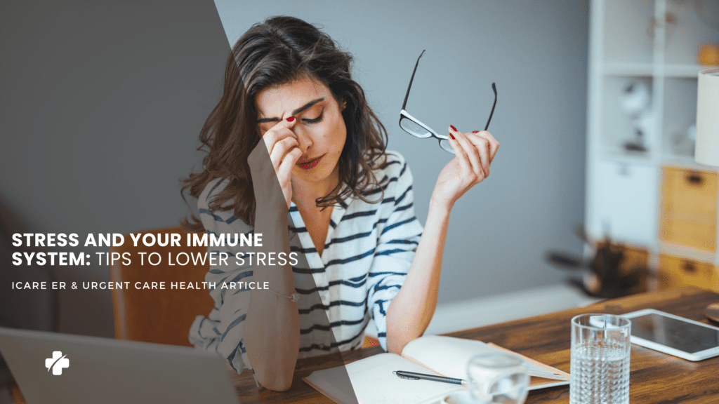 Stress And Your Immune System | Tips To Lower Stress