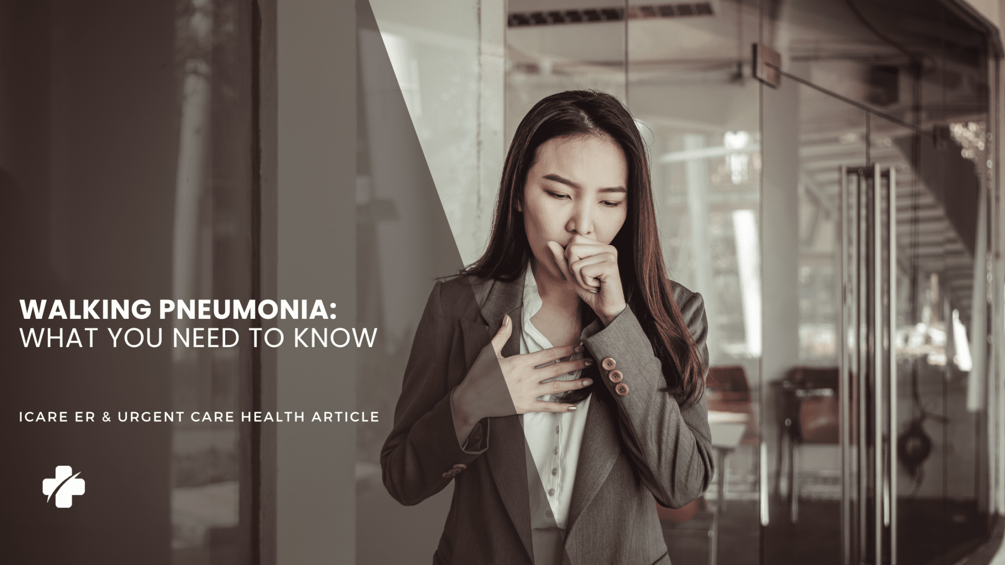 Walking Pneumonia: What You Need to Know | iCare