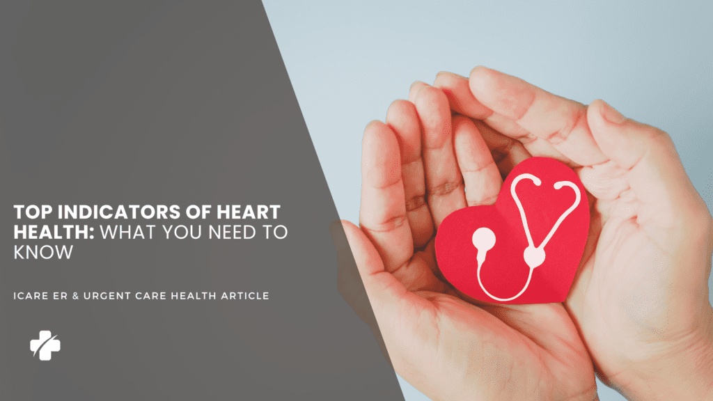 Top Indicators Of Heart Health | What You Need To Know